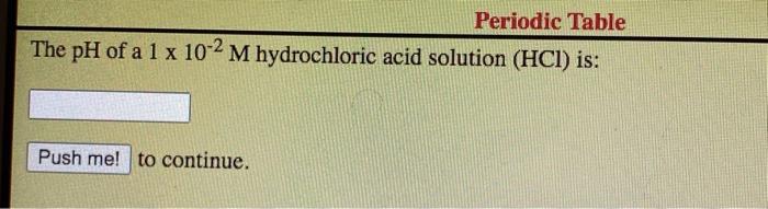 Solved Periodic Table The pH of a 1 x 10-2 M hydrochloric | Chegg.com