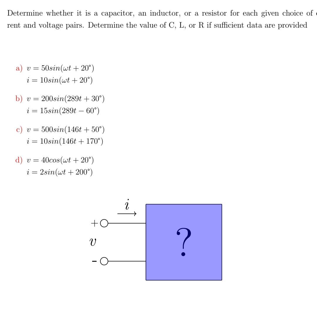 Solved Determine whether it is a capacitor, an inductor, or | Chegg.com