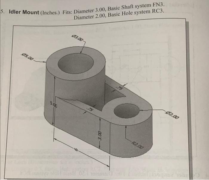 Solved idler Mount I need the steps on how to draw the ldler | Chegg.com