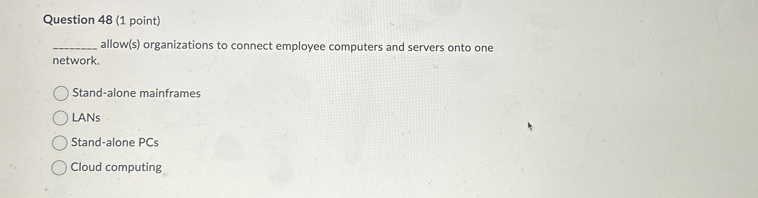 Solved Question 48 (1 ﻿point) ﻿allow(s) ﻿organizations to | Chegg.com