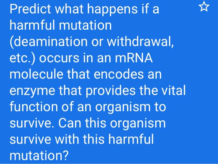 Solved Predict what happens if a harmful mutation | Chegg.com