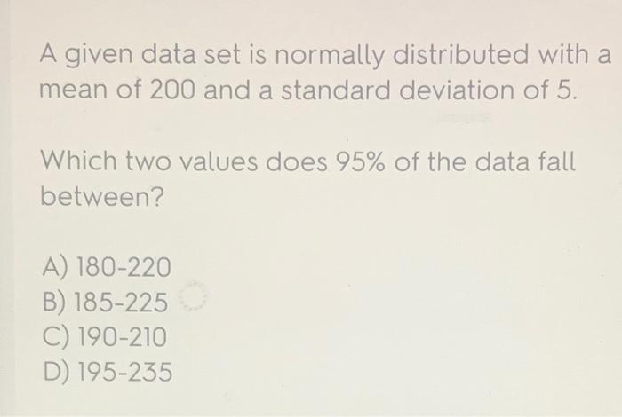 Solved A given data set is normally distributed with a mean | Chegg.com