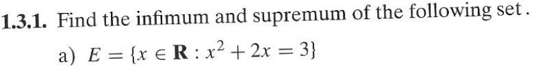 Solved Find the infimum and supremum of the following set. | Chegg.com