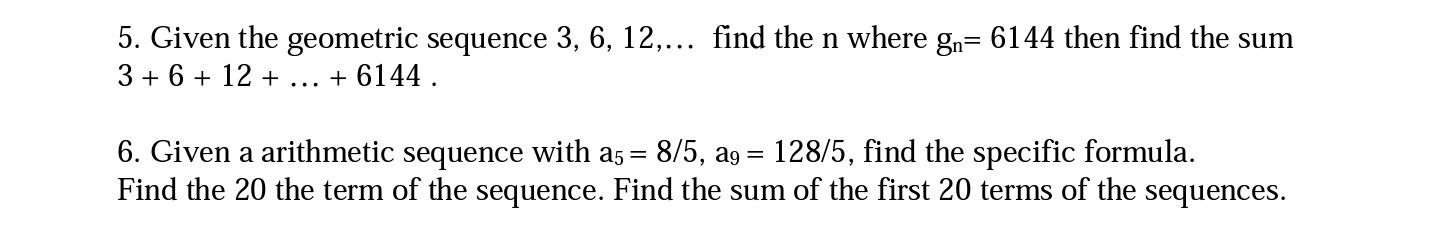 Solved 5. Given the geometric sequence 3,6,12,… find the n | Chegg.com