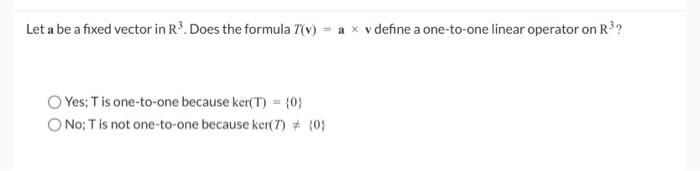 Solved Let a be a fixed vector in R3. Does the formula | Chegg.com