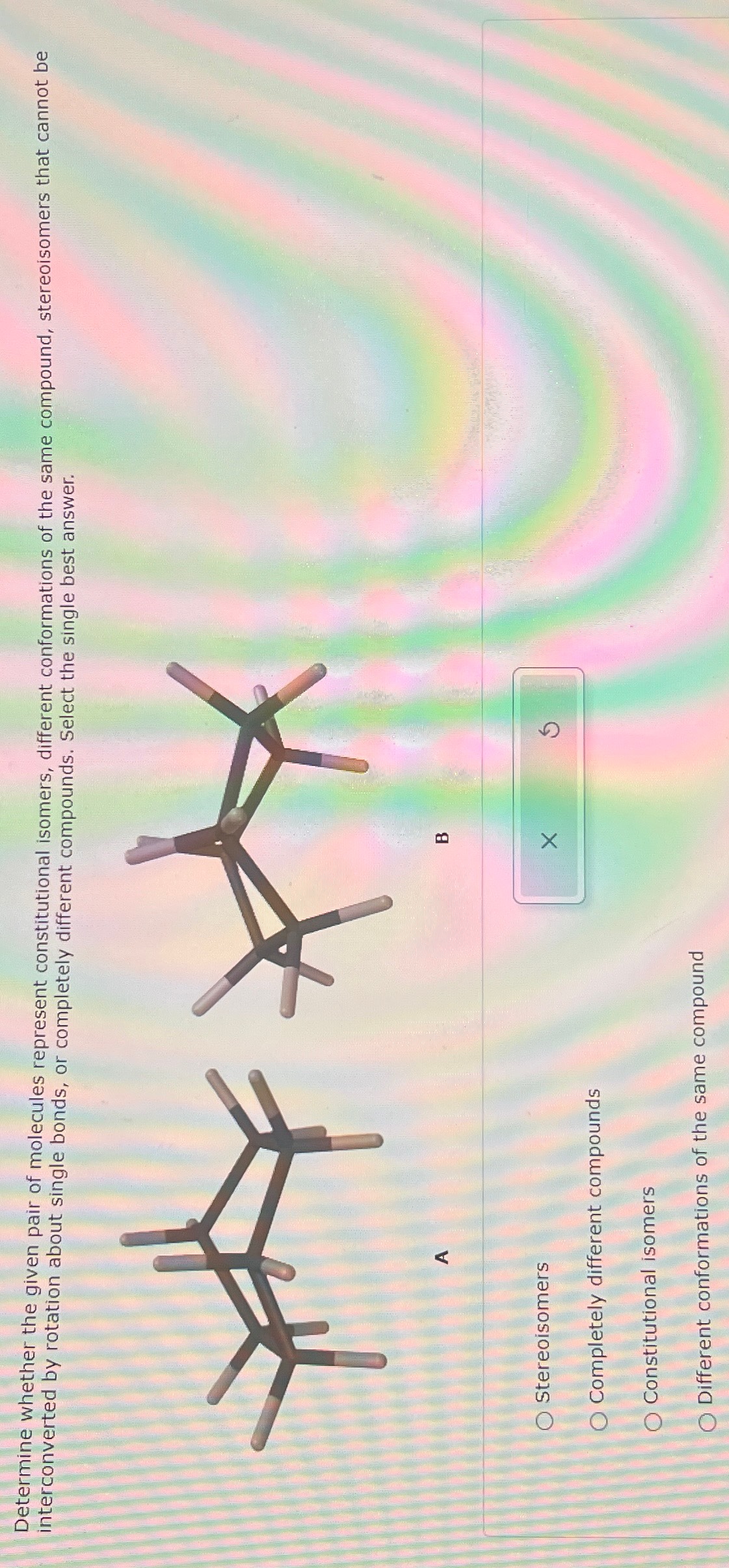 Solved Determine whether the given pair of molecules | Chegg.com