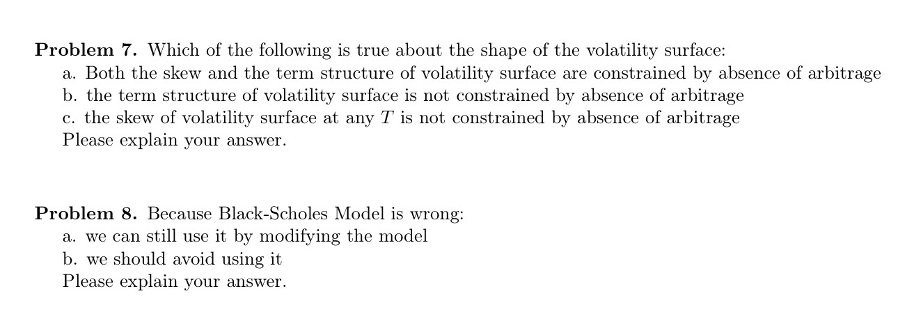 Solved Problem 8. ﻿Because Black-Scholes Model is wrong:a. | Chegg.com