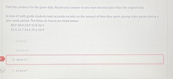 Solved Find the variance for the given data. Round your | Chegg.com