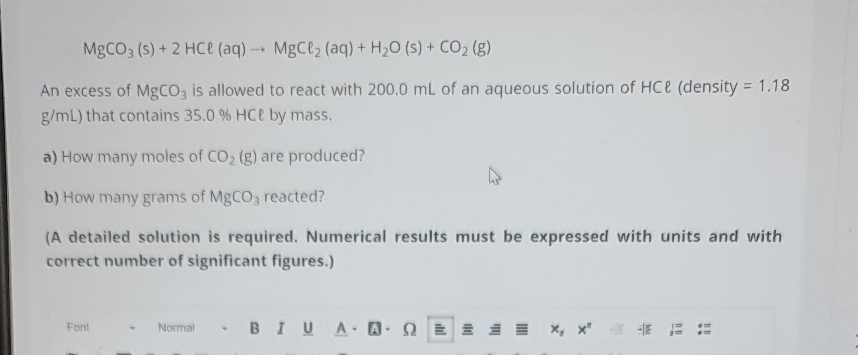 Solved MgCO3( s)+2HCl(aq)→MgCl2(aq)+H2O(s)+CO2(g) An excess | Chegg.com