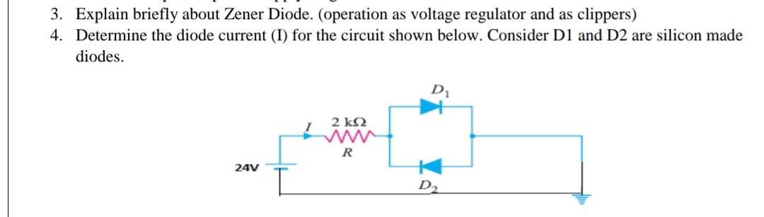 Solved 3. Explain briefly about Zener Diode. (operation as | Chegg.com