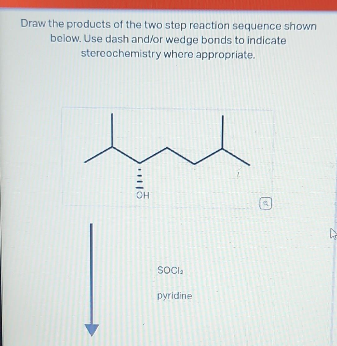 Solved Draw the products of the two step reaction sequence | Chegg.com