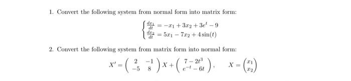 Solved 1. Convert the following system from normal form into | Chegg.com