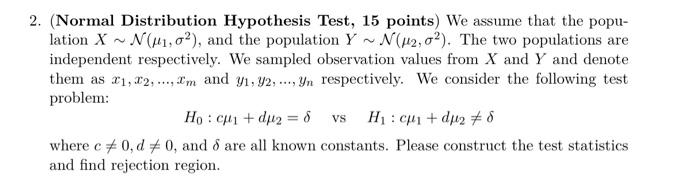 Solved 2. (Normal Distribution Hypothesis Test, 15 points) | Chegg.com