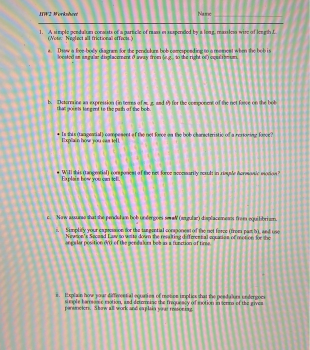 Solved HW2 Worksheet Name 1. A simple pendulum consists of a | Chegg.com