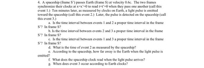 Solved 4. A spaceship (frame S') passes Earth (frame S) at | Chegg.com