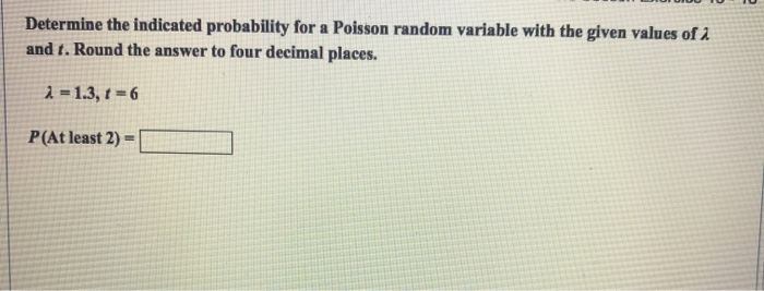 Solved Determine the indicated probability for a Poisson | Chegg.com