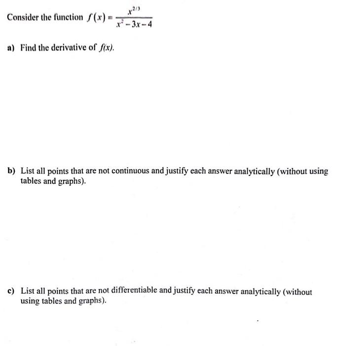 Solved Consider the function f(x)=x2−3x−4x2/3 a) Find the | Chegg.com