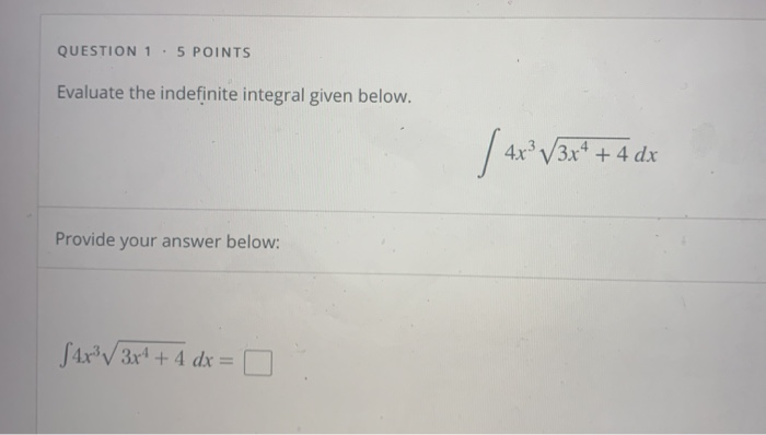 Solved QUESTION 1 - 5 POINTS Evaluate the indefinite | Chegg.com