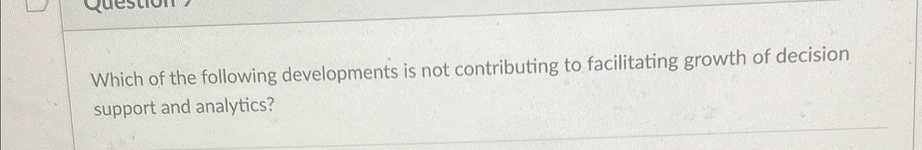 Solved Which of the following developments is not | Chegg.com