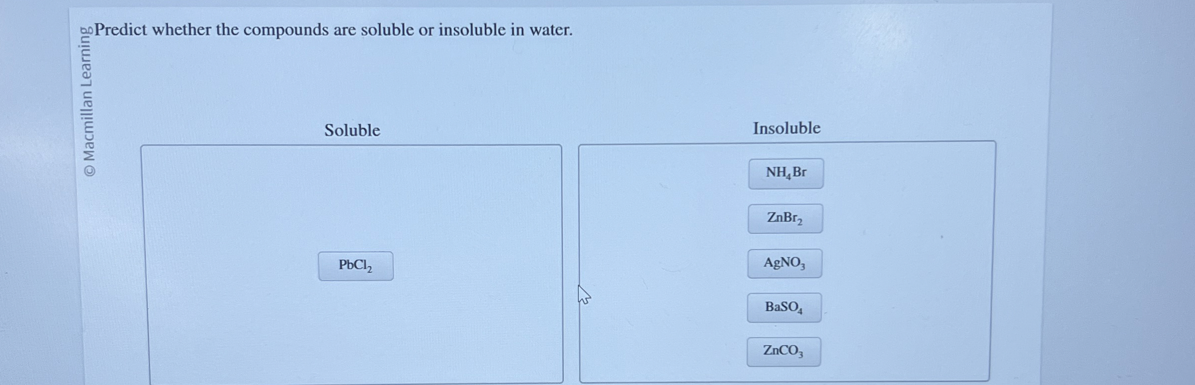 Solved Predict whether the compounds are soluble or | Chegg.com