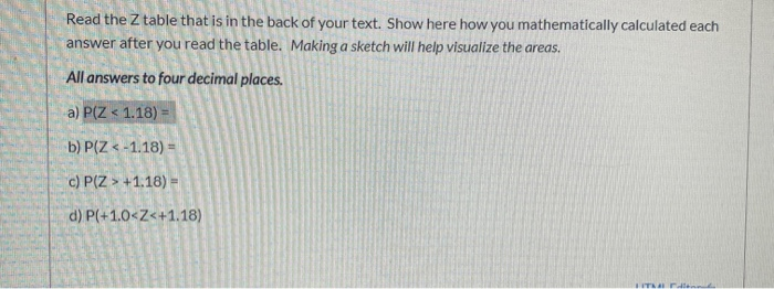 Solved Read the Z table that is in the back of your text. | Chegg.com