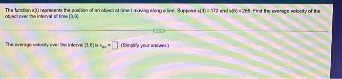 Solved The Function S T Represents The Position Of An