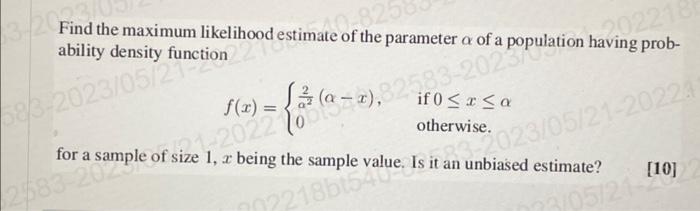 Solved Find the maximum likelihood estimate of the parameter | Chegg.com