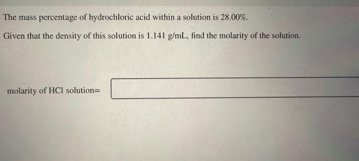 Solved The mass percentage of hydrochloric acid within a | Chegg.com