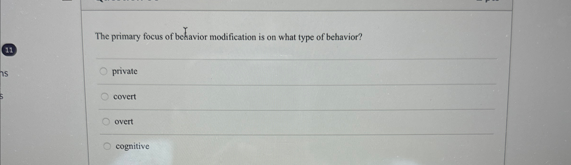 Solved The primary focus of betavior modification is on what | Chegg.com