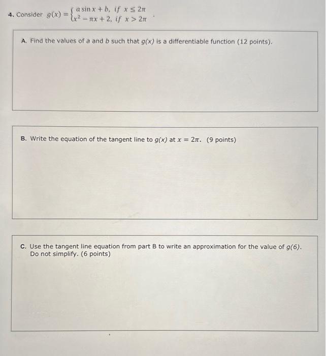 Solved Consider g(x)={asinx+b, if x≤2πx2−πx+2, if x>2π A. | Chegg.com
