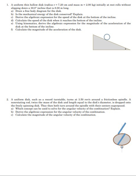 Solved 1. A uniform thin hollow disk (radius = 720 cm and | Chegg.com