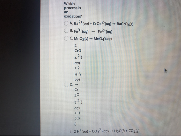 Solved su Which process is an oxidation? A. Ba2+(aq) + | Chegg.com