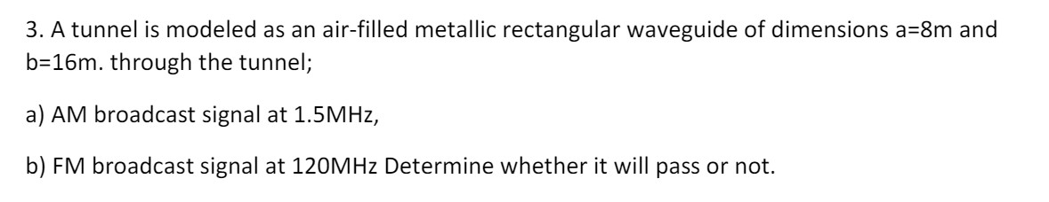 Solved 3 a Tunnel Is Modeled As An Air Filled Metallic