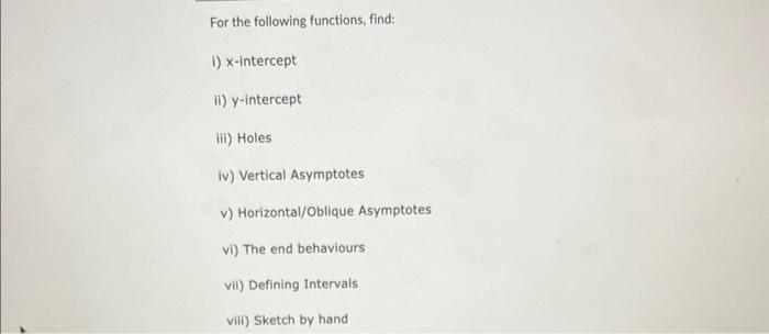 Solved For the following functions, find: 1) x-intercept ii) | Chegg.com