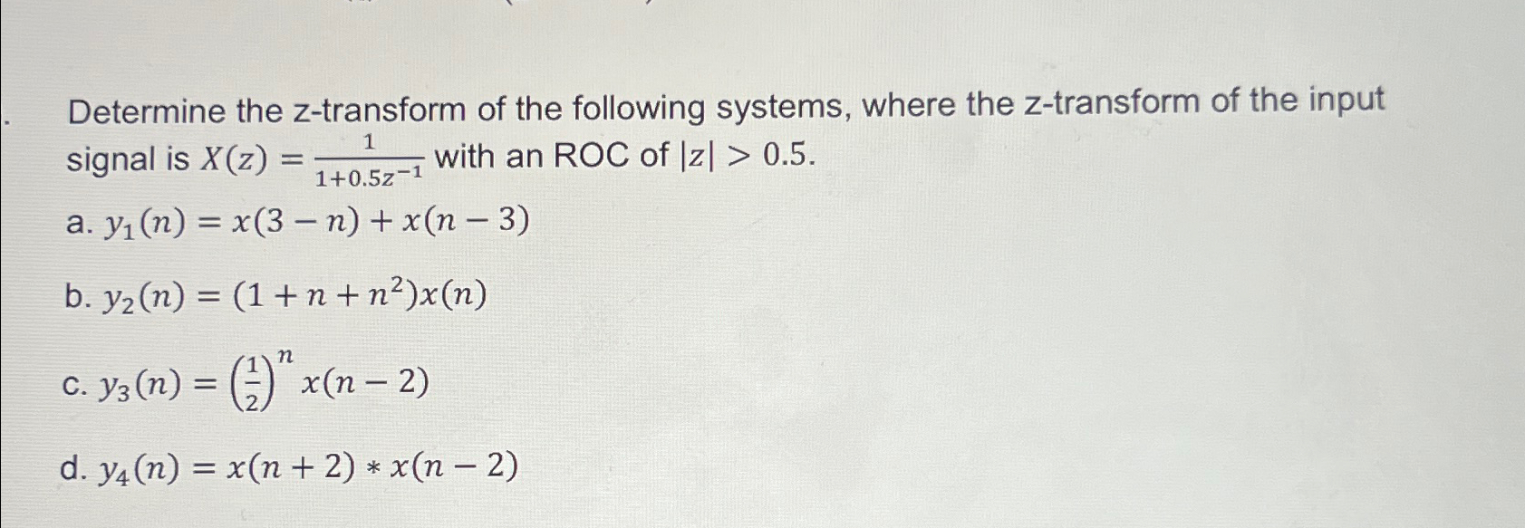 Solved Determine the z-transform of the following systems, | Chegg.com