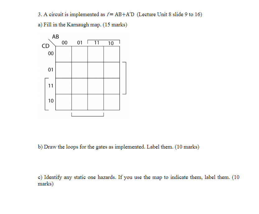 Solved 3. ﻿A circuit is implemented as f= ﻿AB+A’Da) ﻿Fill in | Chegg.com