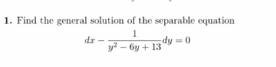 Solved 1. Find the general solution of the separable | Chegg.com