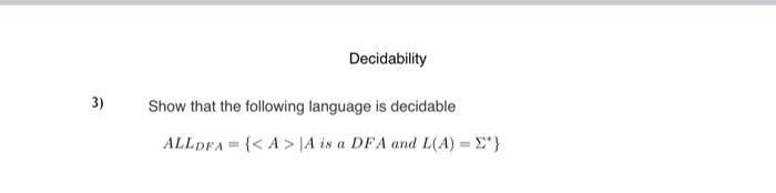 Solved Decidability 3) Show that the following language is | Chegg.com
