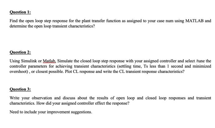 Solved Question 1: Find the open loop step response for the | Chegg.com