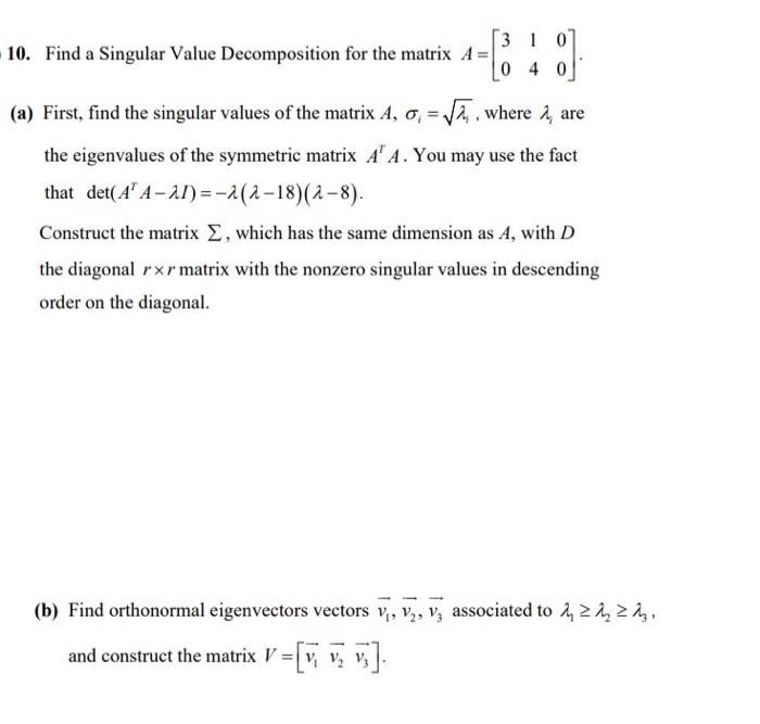 Solved 0. Find a Singular Value Decomposition for the matrix | Chegg.com