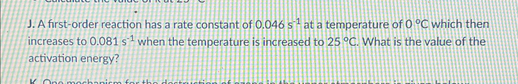 Solved J. ﻿A first-order reaction has a rate constant of | Chegg.com