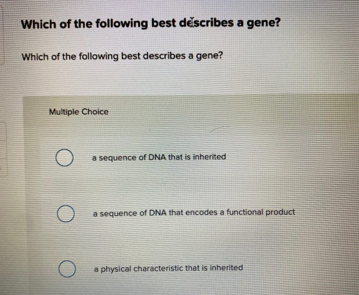 Solved Which of the following best describes a gene? Which | Chegg.com