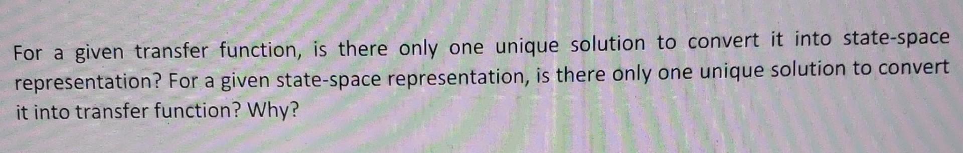 Solved For a given transfer function, is there only one | Chegg.com