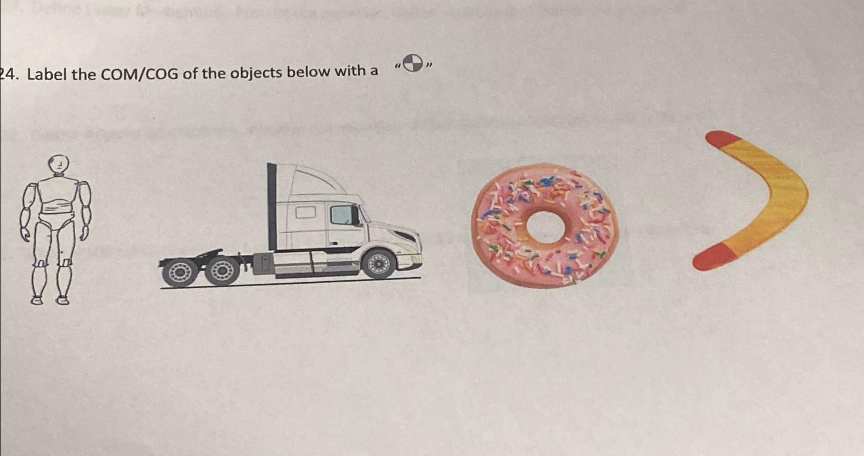 Solved Label the COM/COG of the objects below with a | Chegg.com