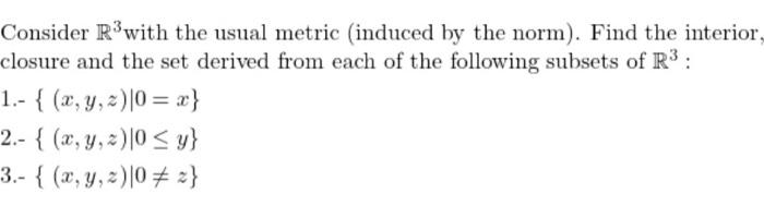 Solved Consider R3 with the usual metric (induced by the | Chegg.com