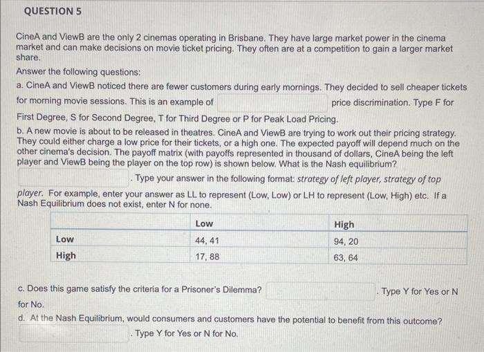 CineA and View are the only 2 cinemas operating in | Chegg.com