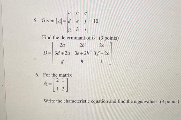 Solved 5. Given ∣A∣=∣∣adgbehcfi∣∣=10 Find the determinant of | Chegg.com