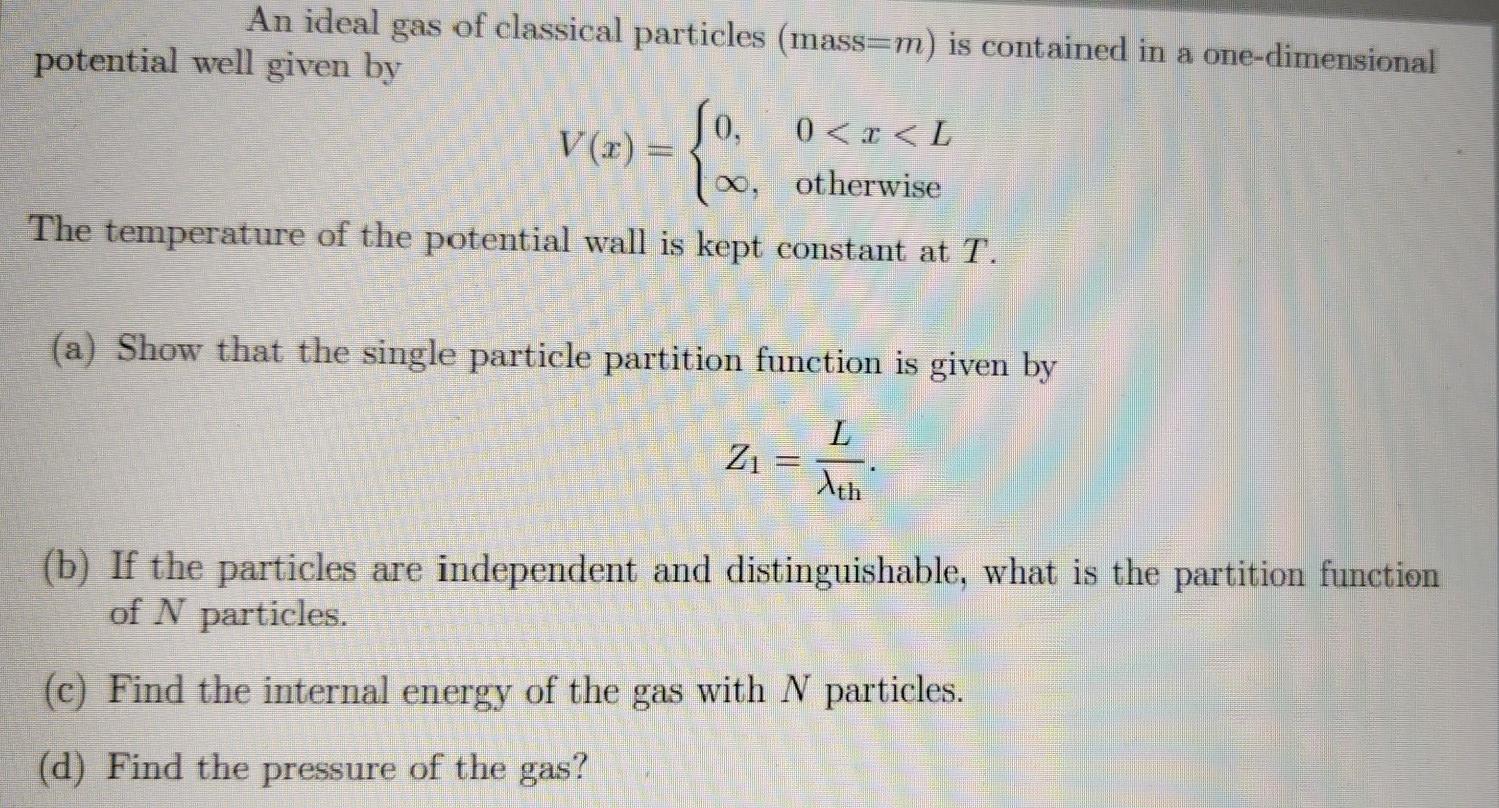 Solved An ideal gas of classical particles (mass=m) is | Chegg.com
