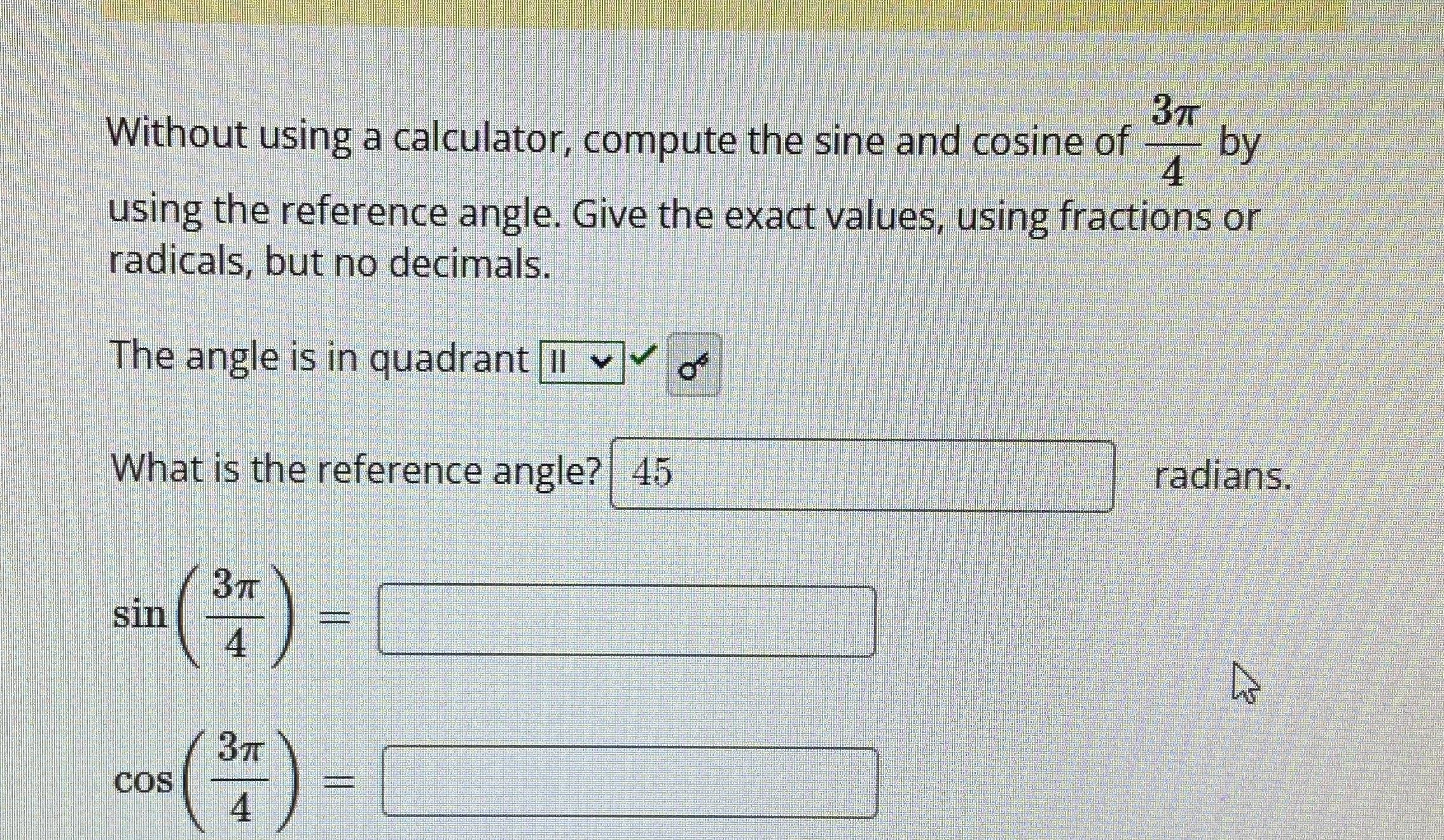 Solved Without using a calculator, compute the sine and | Chegg.com