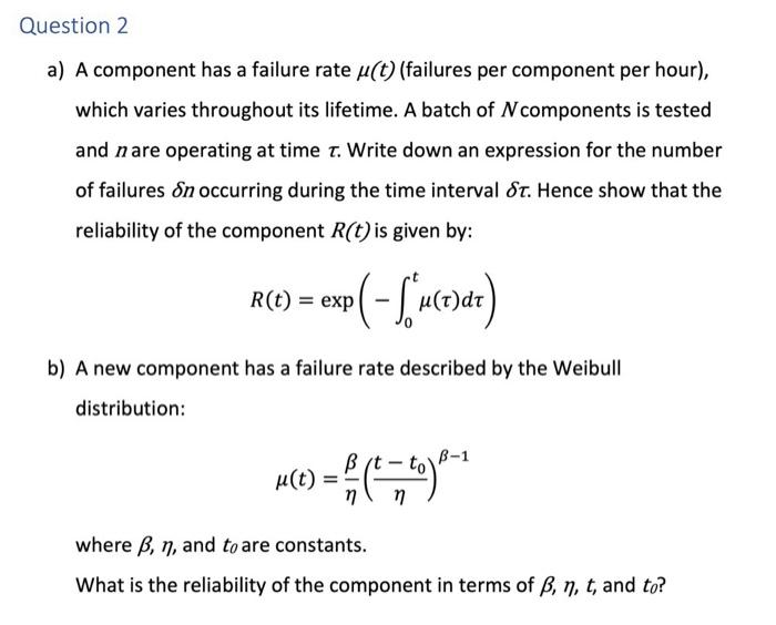 Question 2 a) A component has a failure rate u(t) | Chegg.com